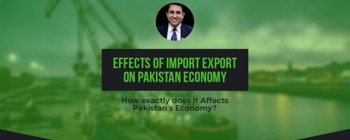 𝐄𝐟𝐟𝐞𝐜𝐭𝐬 𝐨𝐟 𝐈𝐦𝐩𝐨𝐫𝐭𝐬 𝐚𝐧𝐝 𝐄𝐱𝐩𝐨𝐫𝐭𝐬 𝐨𝐧 𝐭𝐡𝐞 𝐏𝐚𝐤𝐢𝐬𝐭𝐚𝐧 𝐄𝐜𝐨𝐧𝐨𝐦𝐲